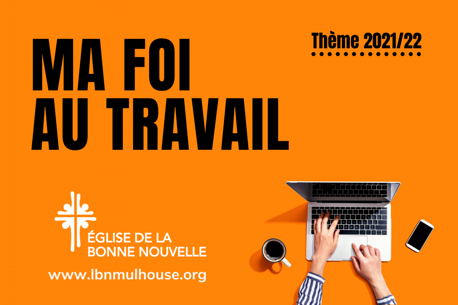 Ma foi au travail – Église de La Bonne Nouvelle